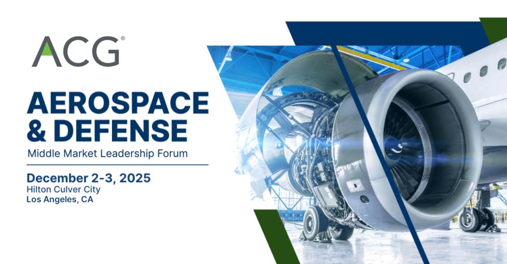 2025 ACG Aerospace & Defense Middle Market Leadership Forum | ACG Global